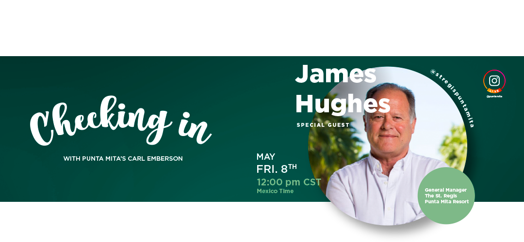 Punta Mita Carl Emberson LIVE with St Regis Resort James Hughes